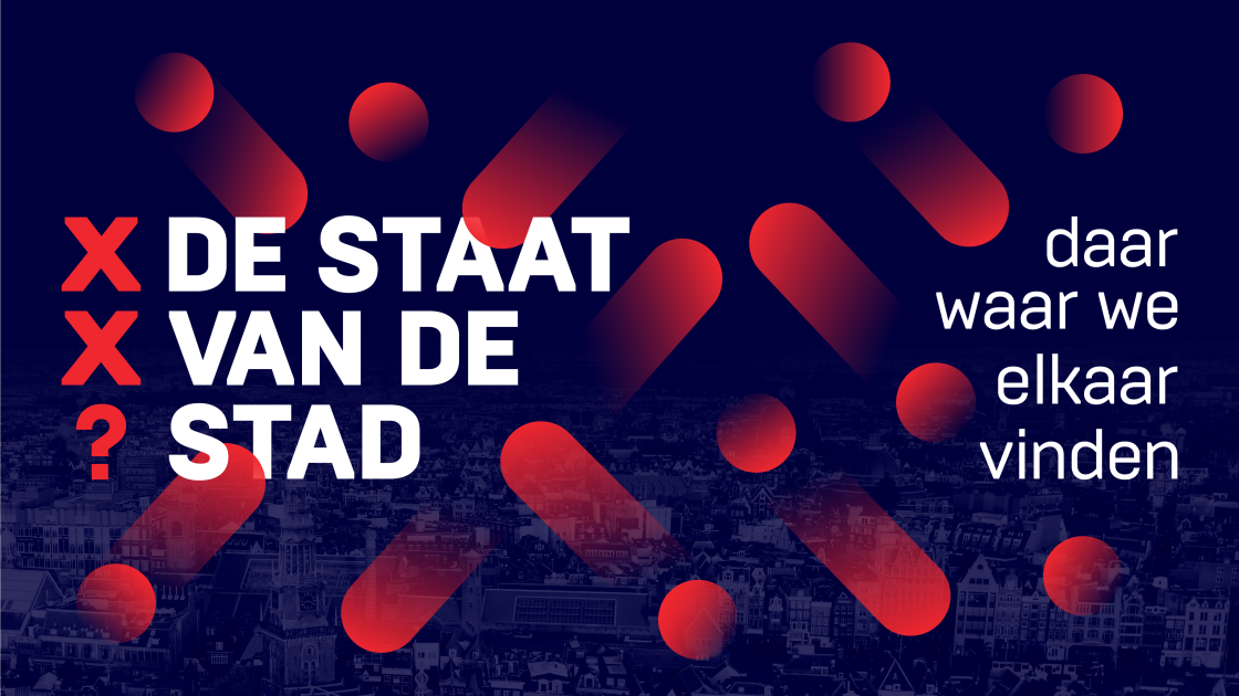 De Staat van de Stad - Daar waar we elkaar vinden — Internationaal ...